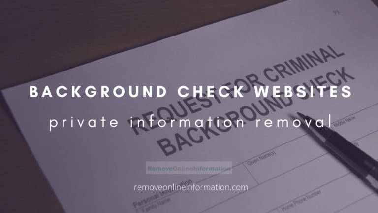 Background Check Website Removal | RemoveOnlineInformation.com