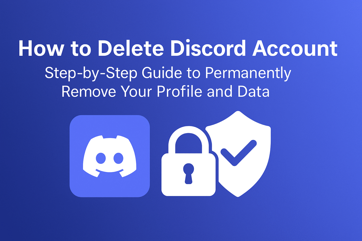 How to Delete Discord Account: Step-by-Step Guide to Permanently Remove ...